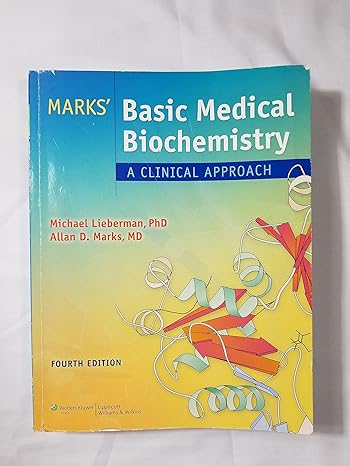 Marks' Basic Medical Biochemistry: A Clinical Approach (Lieberman ...