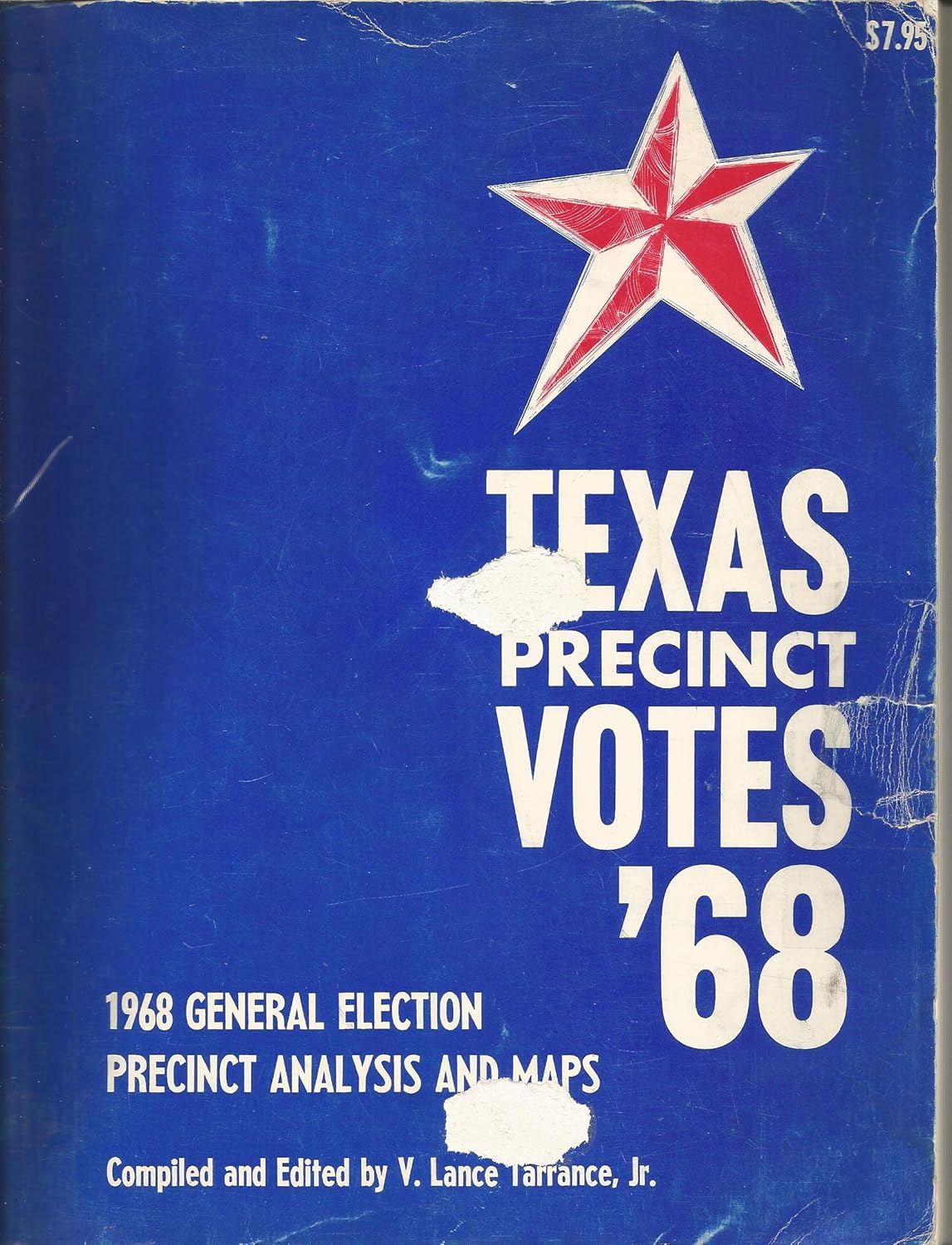 Texas precinct votes '68 : 1968 general election precinct analysis and ...