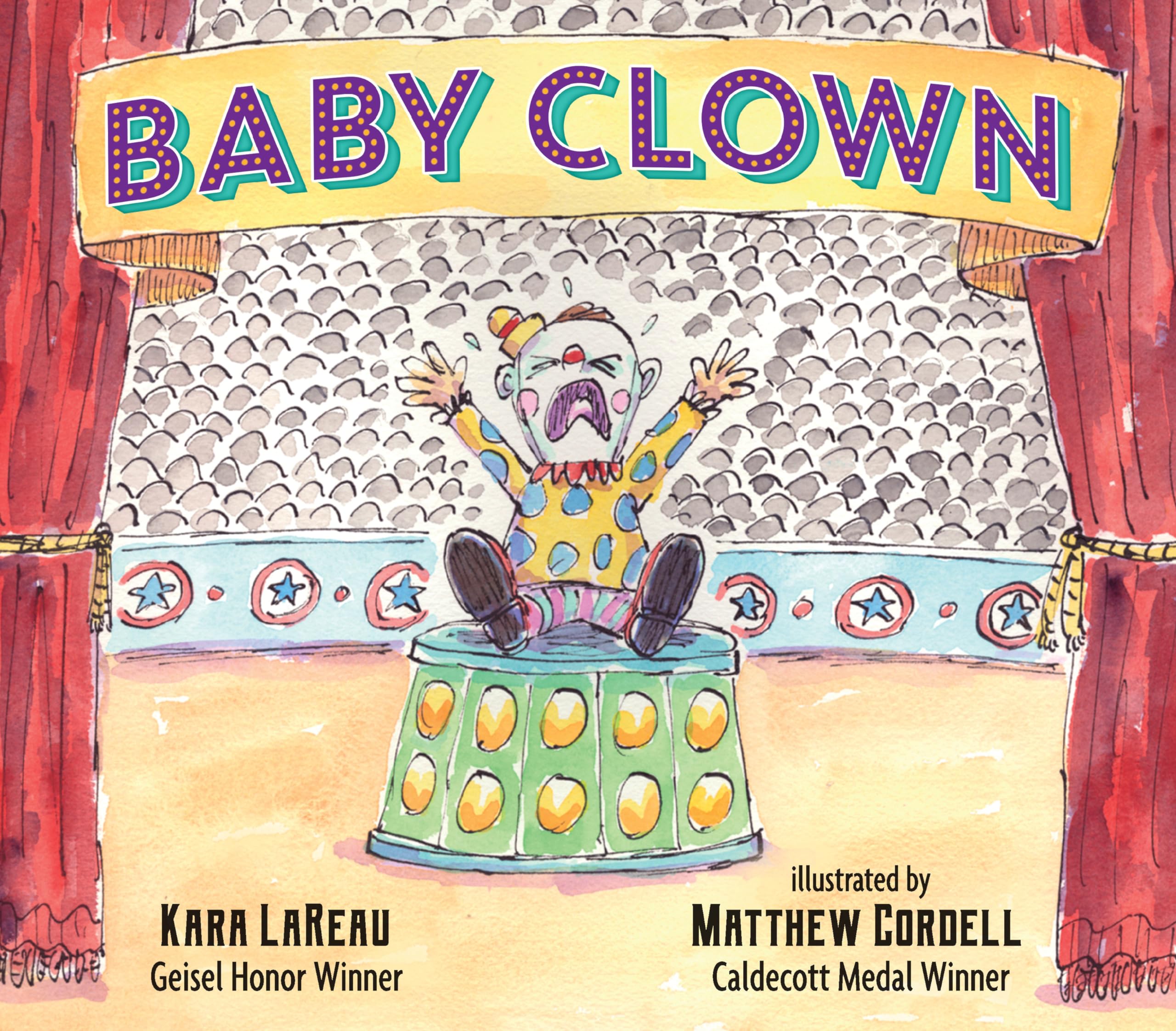 Baby Clown: LaReau, Kara, Cordell, Matthew: 9780763697433: Amazon.com ...