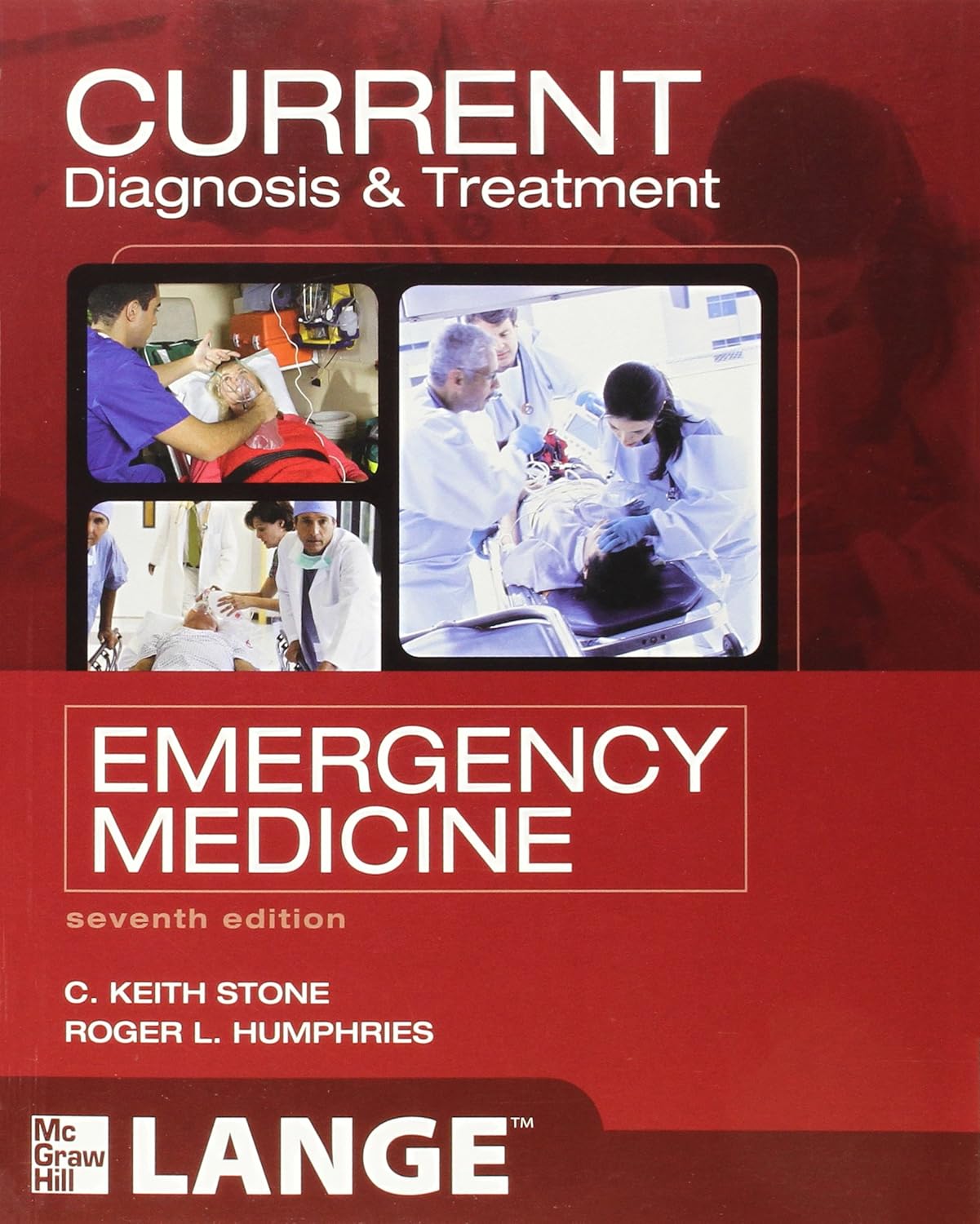 CURRENT Diagnosis and Treatment Emergency Medicine, Seventh Edition ...