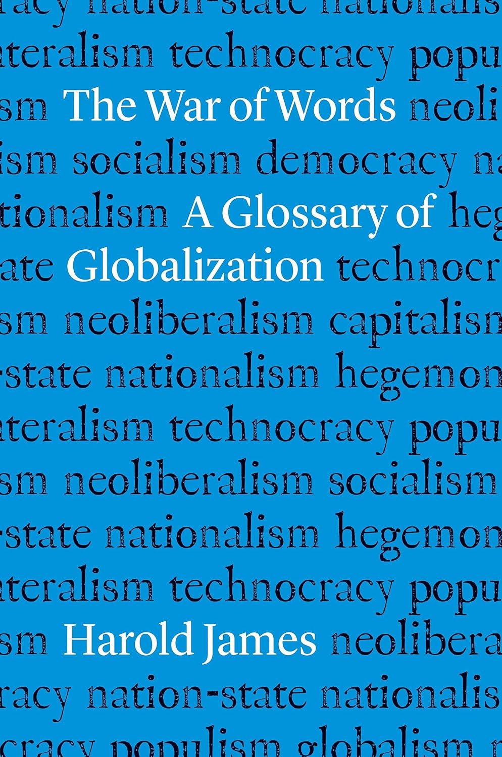 Amazon | The War of Words: A Glossary of Globalization | James, Harold ...