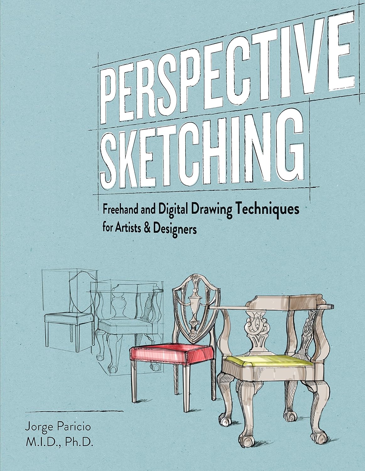 Perspective Sketching: Freehand and Digital Drawing Techniques for ...