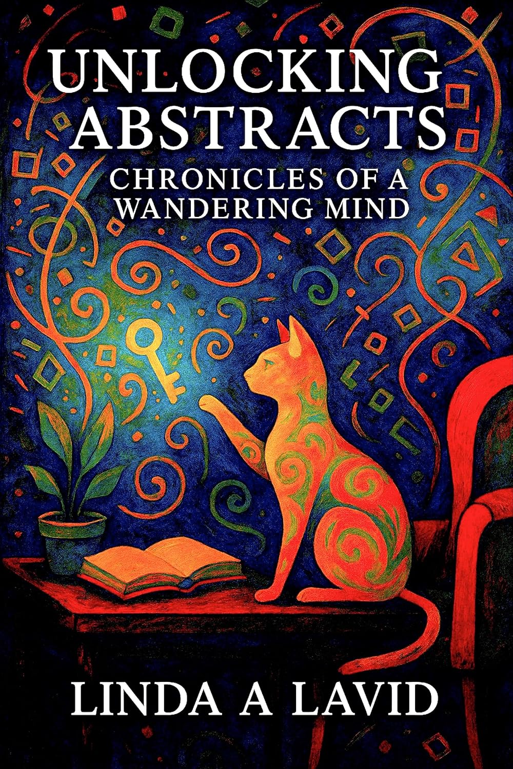 Unlocking Abstracts: Chronicles of a Wandering Mind - Kindle edition by ...