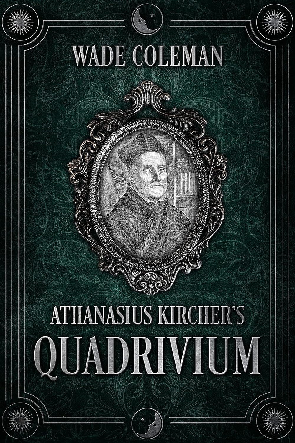 Amazon.com: ATHANASIUS KIRCHER’S QUADRIVIUM: The First English ...