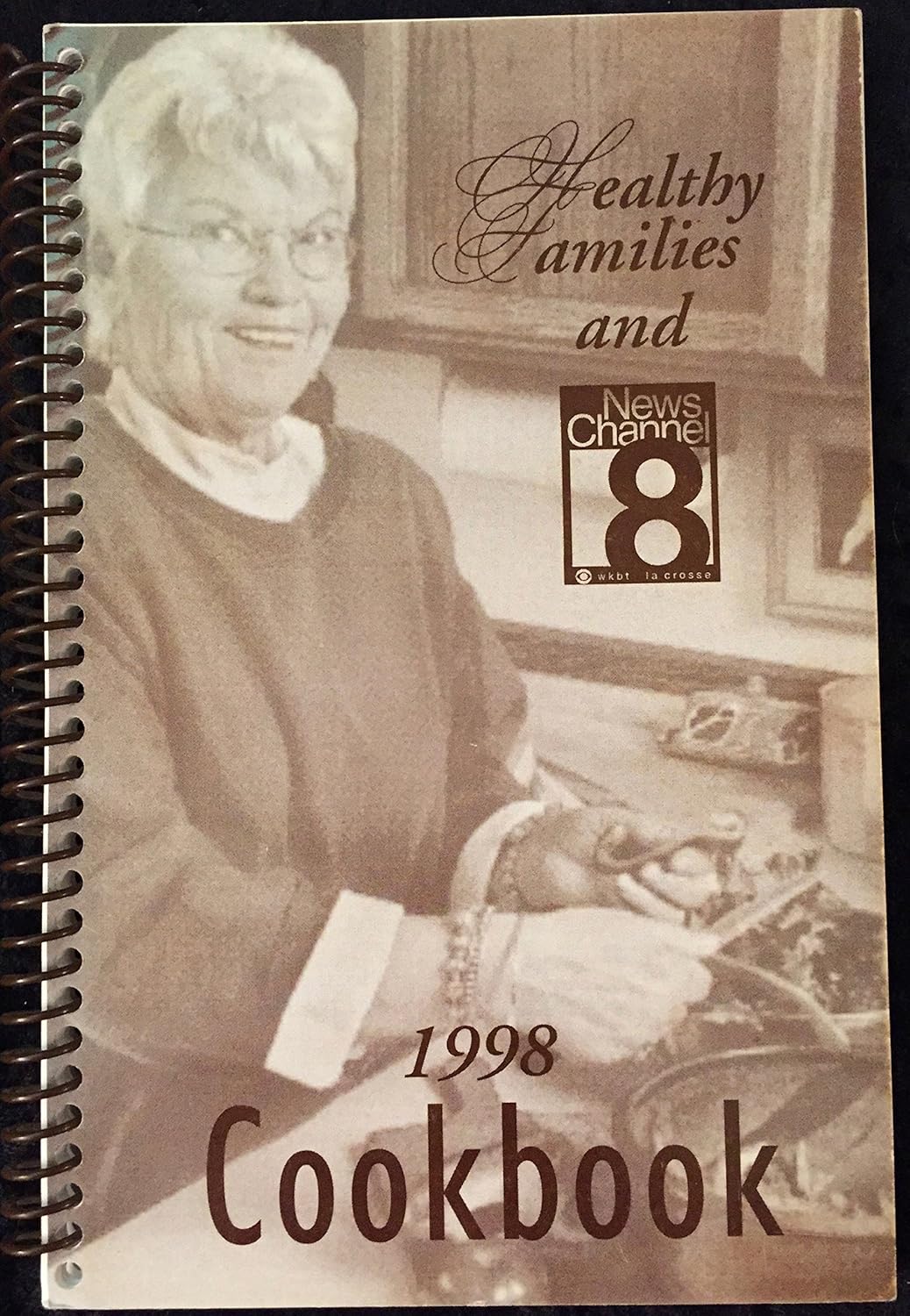 Healthy families and News Channel 8 Cookbook: Bruce Gallagher, Melissa ...
