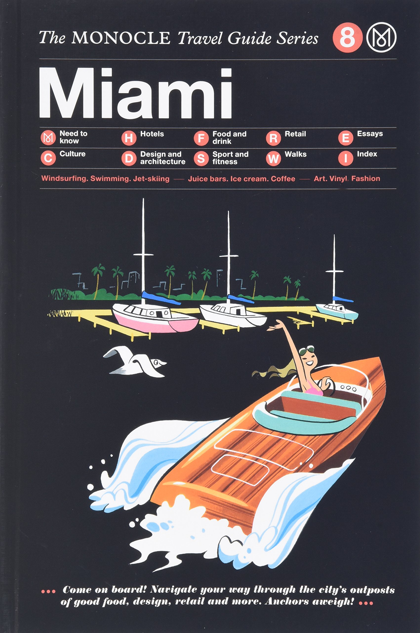 The Monocle Travel Guide to Miami: The Monocle Travel Guide Series ...