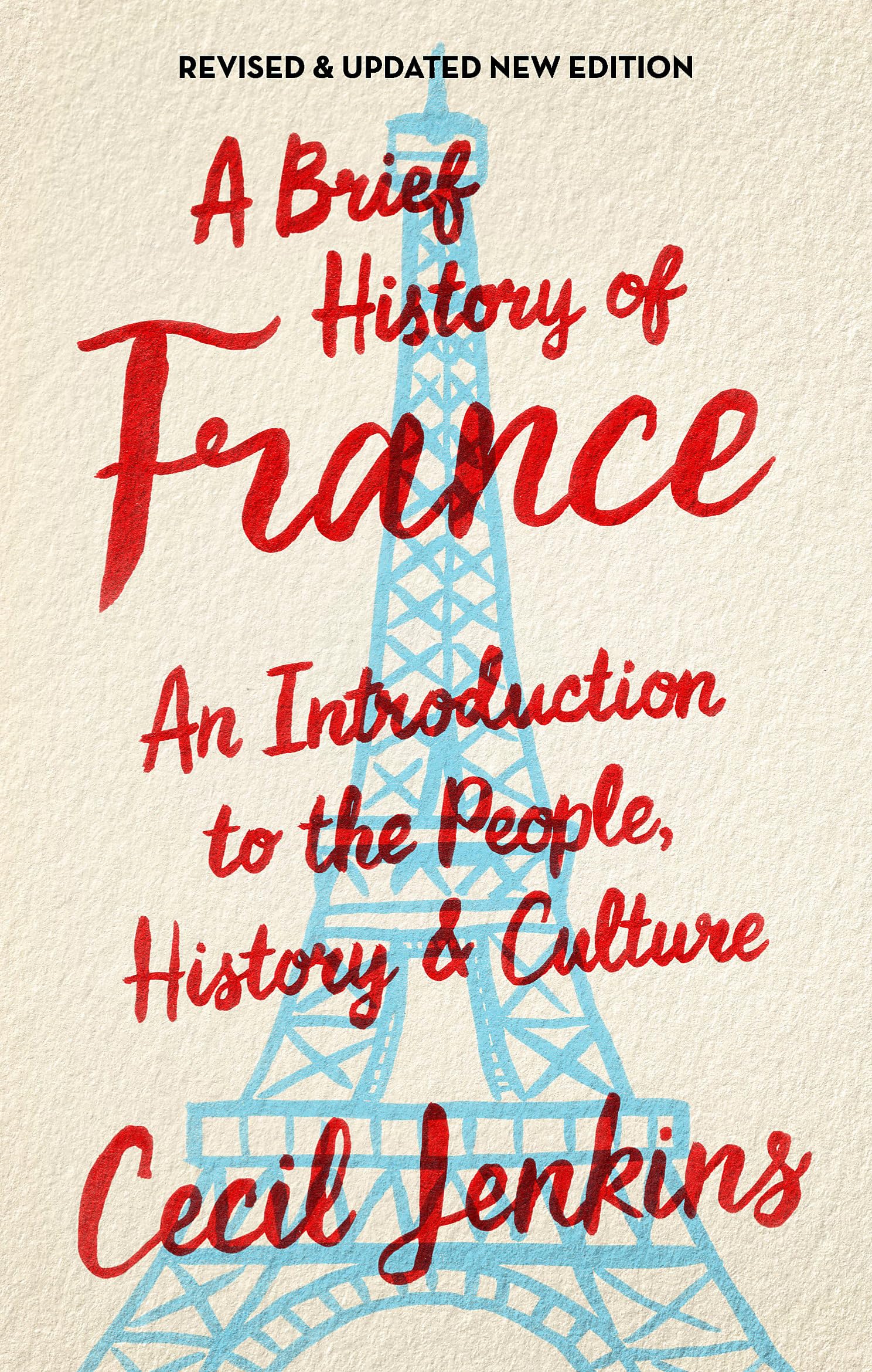 A Brief History of France, Revised and Updated: Jenkins, Cecil ...