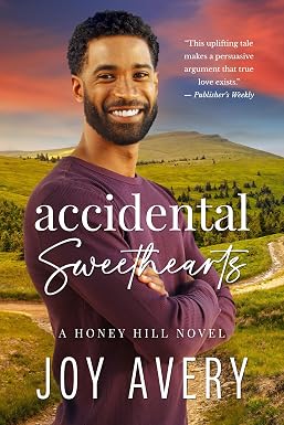 Accidental Sweethearts (Honey Hill Book 3) - Kindle edition by Avery ...