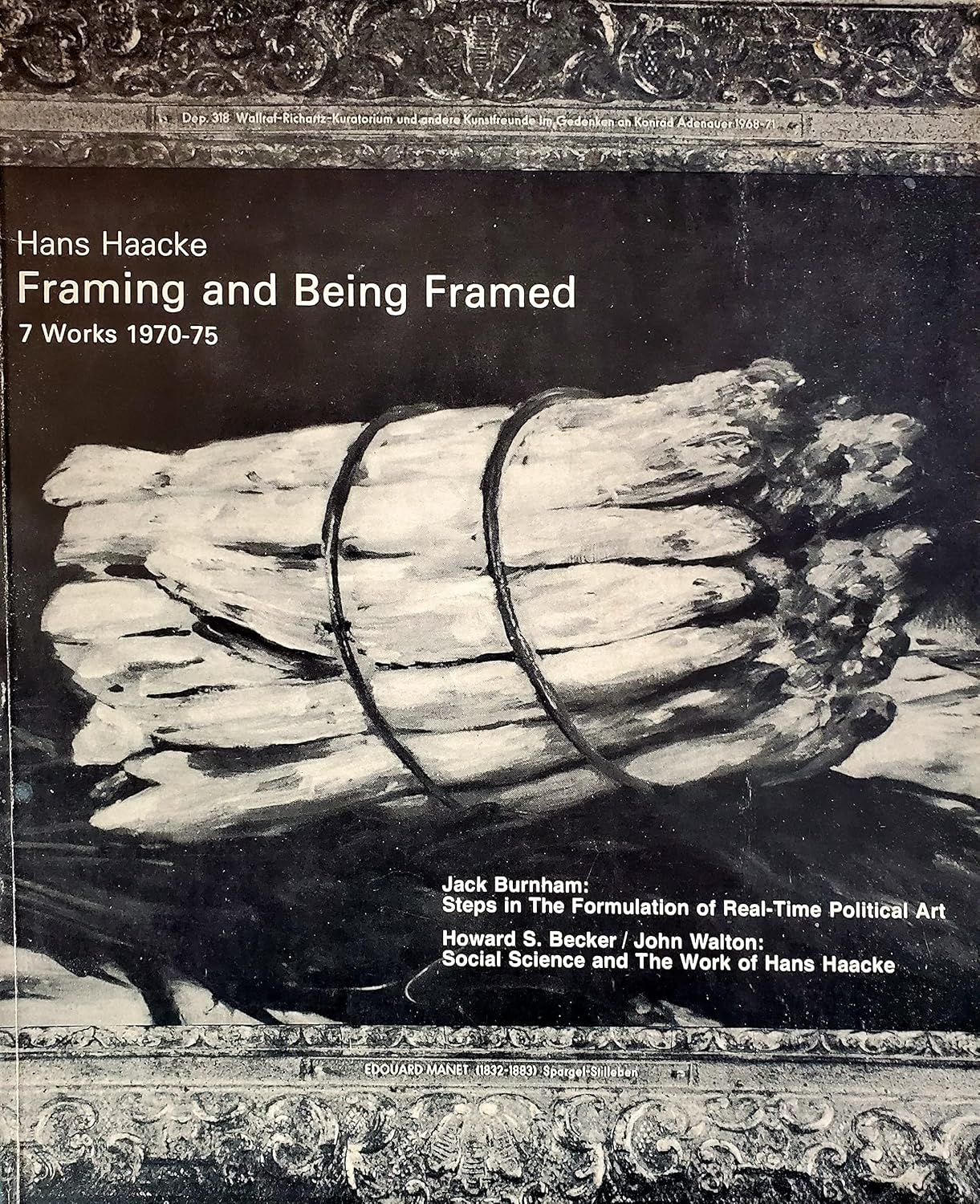 Framing and Being Framed: 7 Works 1970-75: Haacke, Hans, Birnham, Jack ...