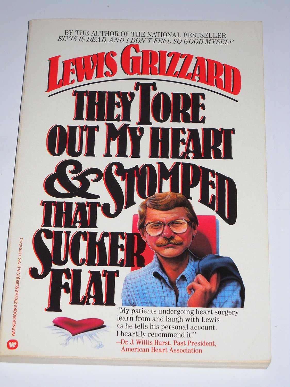 They Tore Out My Heart and Stomped That Sucker Flat: Grizzard, Lewis ...