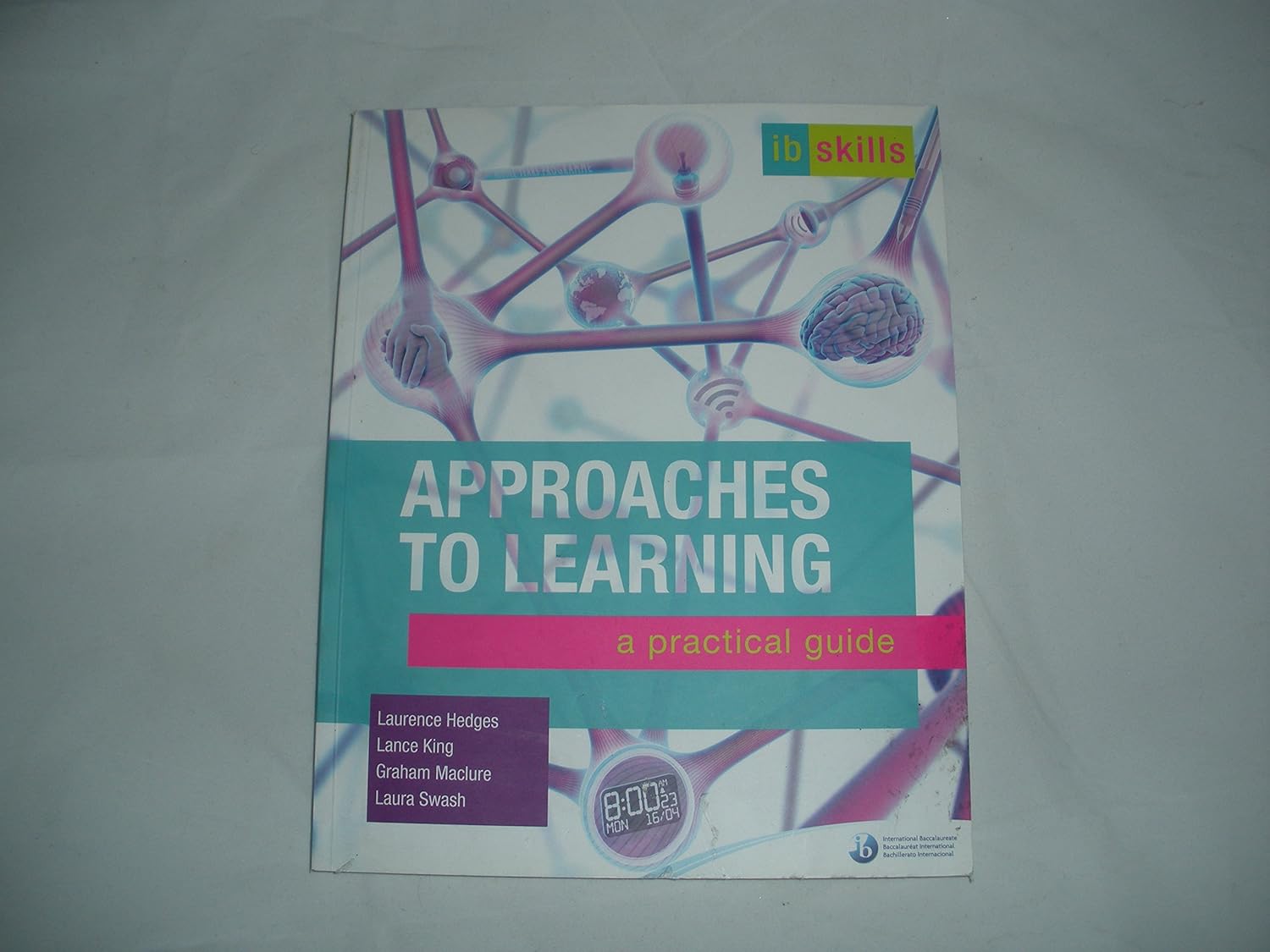 IB Skills: Approaches to Learning: A Practical Guide ISBN-13: ...