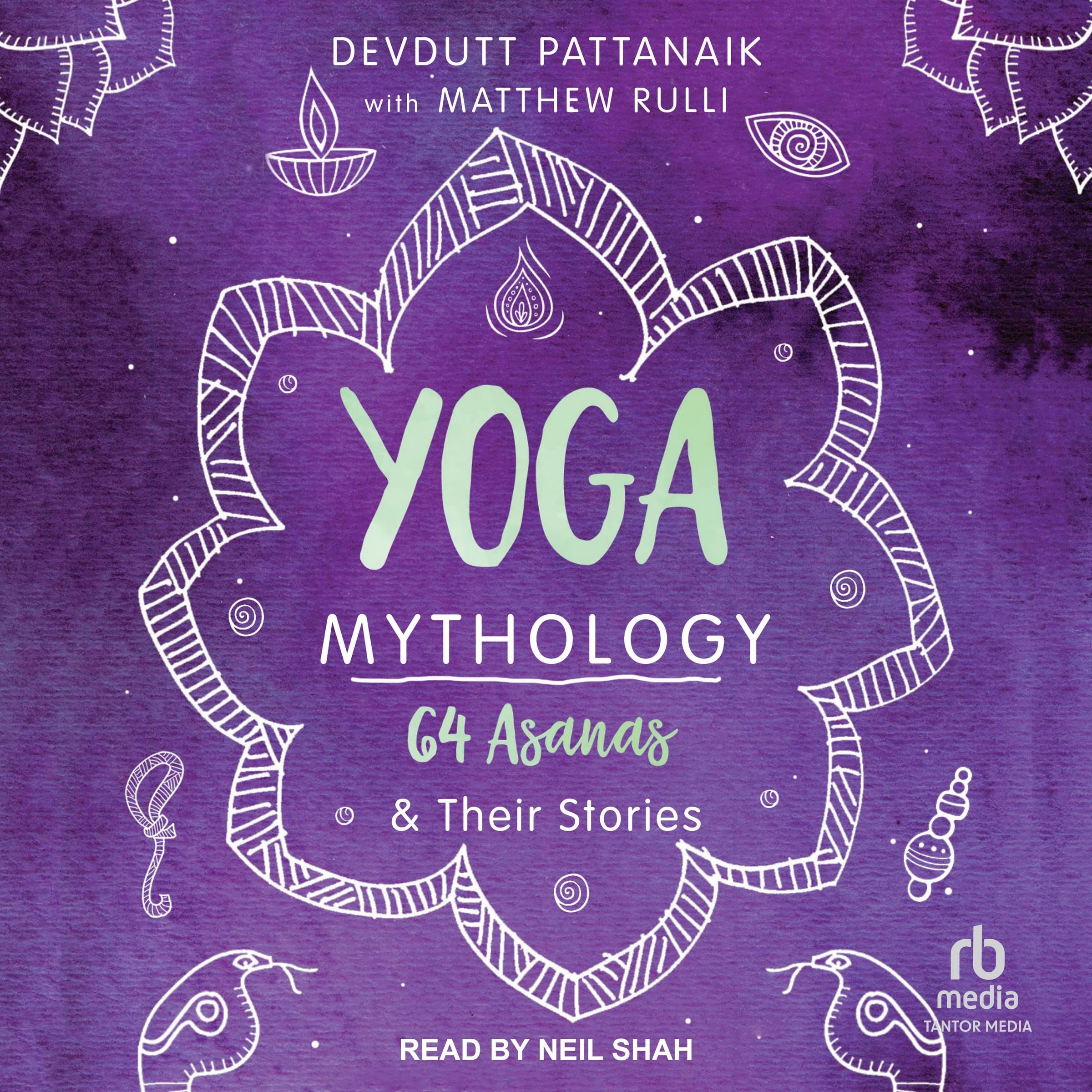 Yoga Mythology: 64 Asanas & Their Stories: Pattanaik, Devdutt, Shah ...