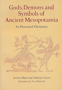 Amazon.co.jp: Gods, Demons and Symbols of Ancient Mesopotamia: An ...