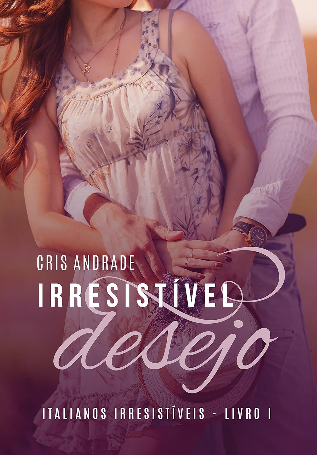 Irresistível Desejo (Italianos Irresistíveis Livro 1) eBook : Andrade ...