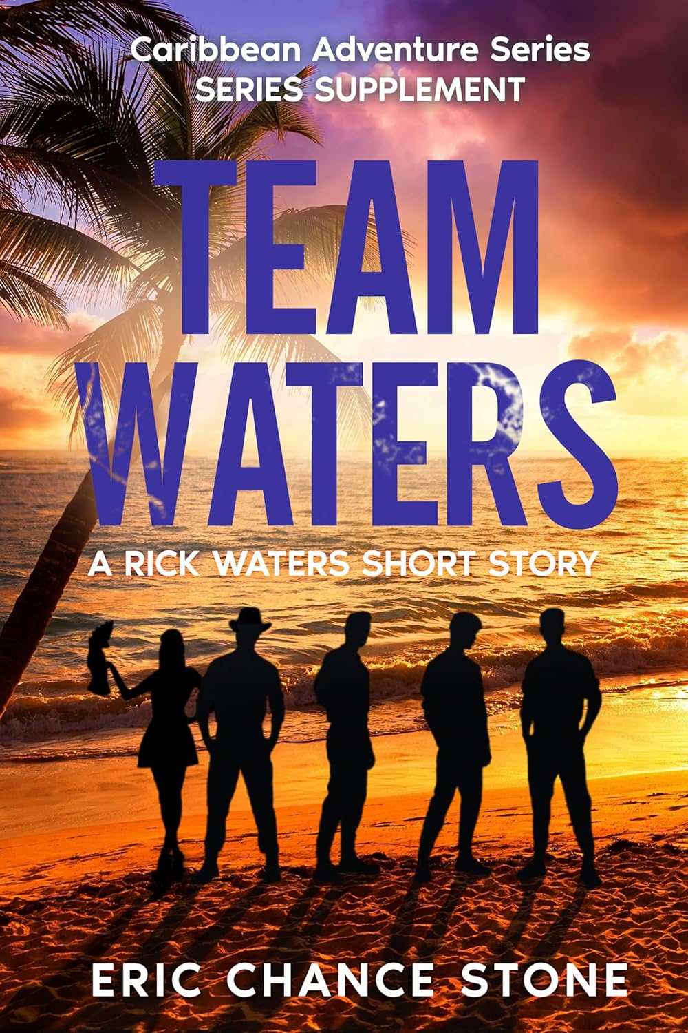 Team Waters: A Rick Waters Short Story (Caribbean Adventure Series ...