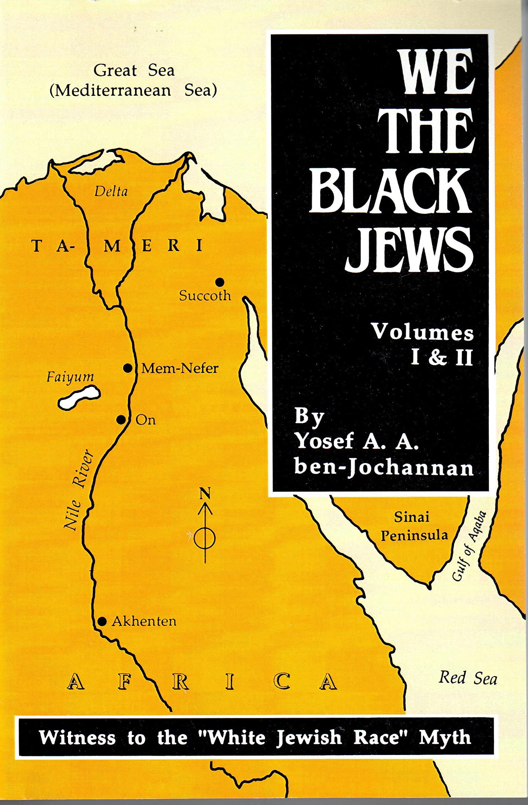 We, the Black Jews: Witness to the 'White Jewish Race' Myth, Volumes I ...