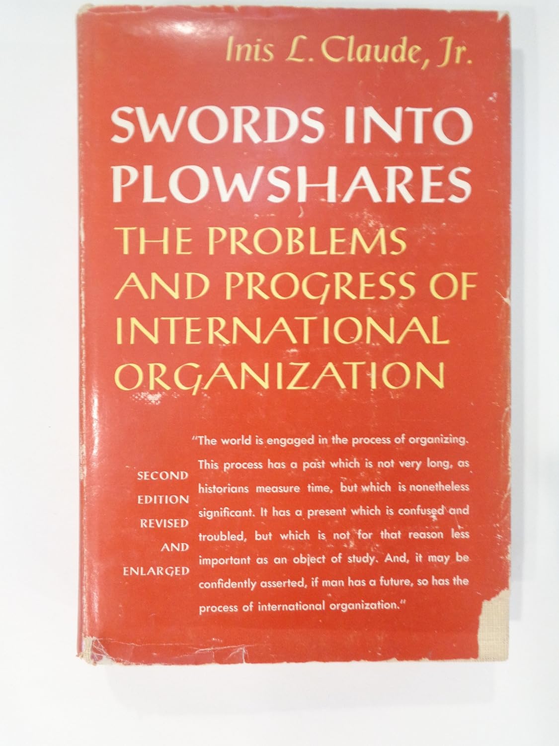 Swords Into Plowshares: The Problems and Progress of International ...