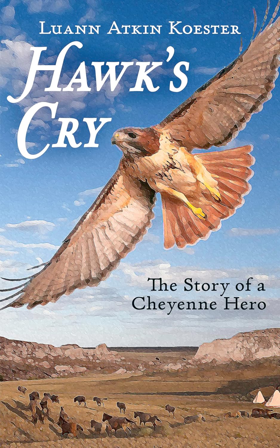 Amazon.com: Hawk's Cry: The Story of a Cheyenne Hero eBook : Atkin ...