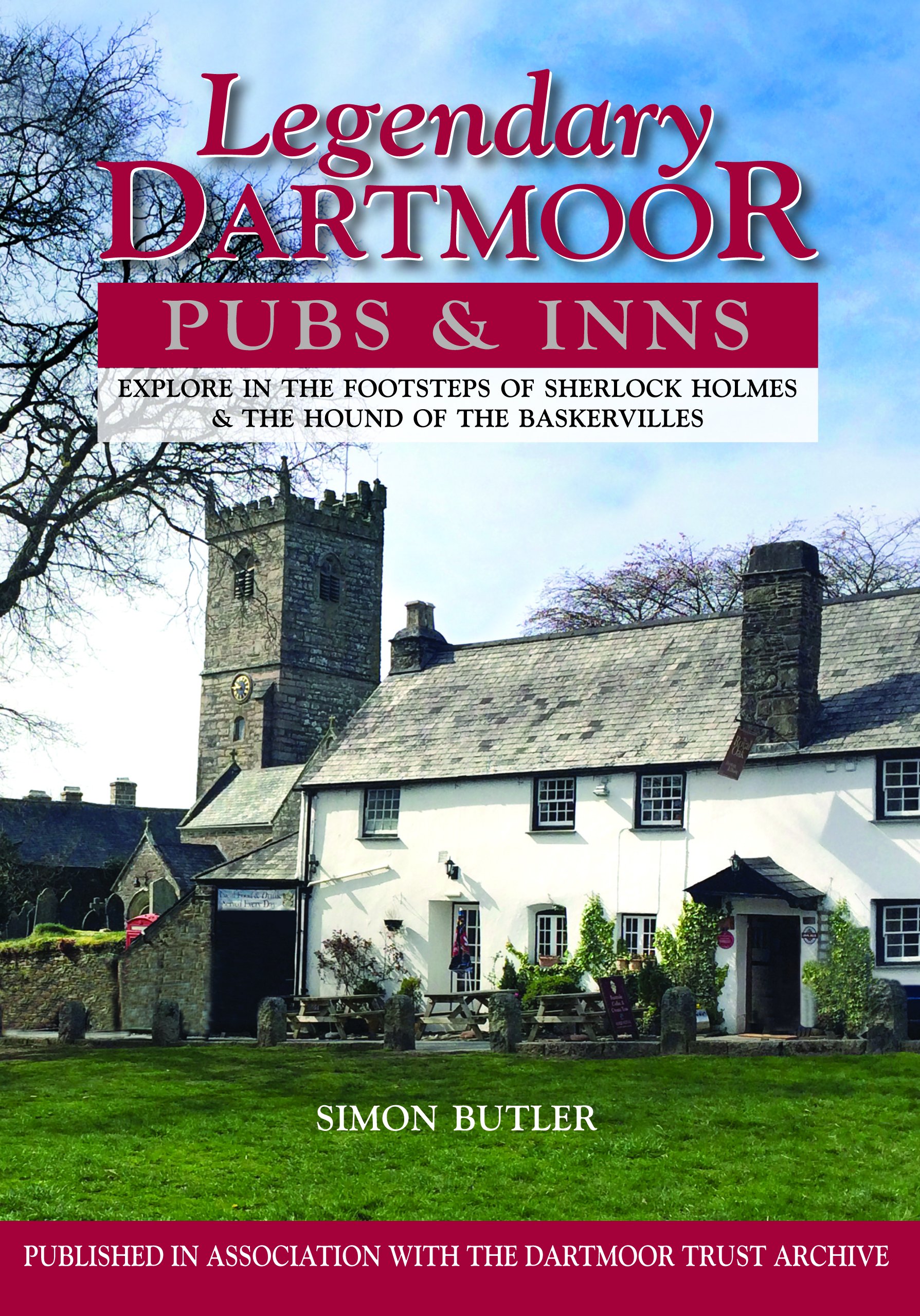 Legendary Dartmoor Pubs & Inns: Explore in the Footsteps of Sherlock ...