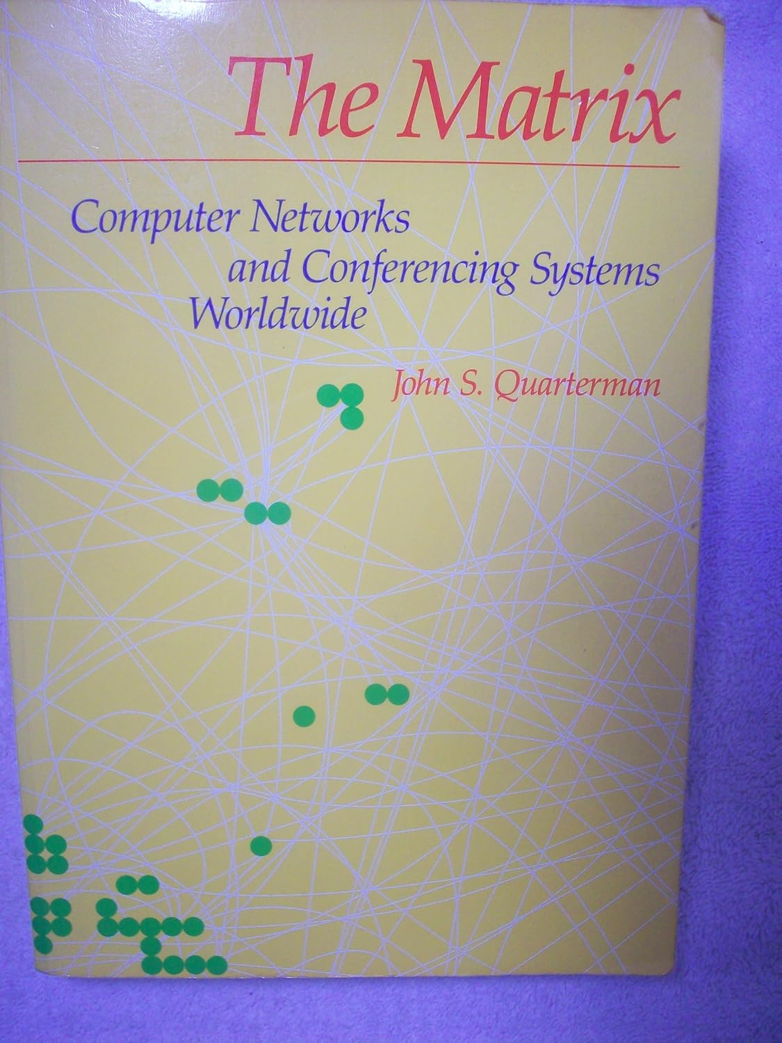 The Matrix: Computer Networks and Conferencing Systems Worldwide ...