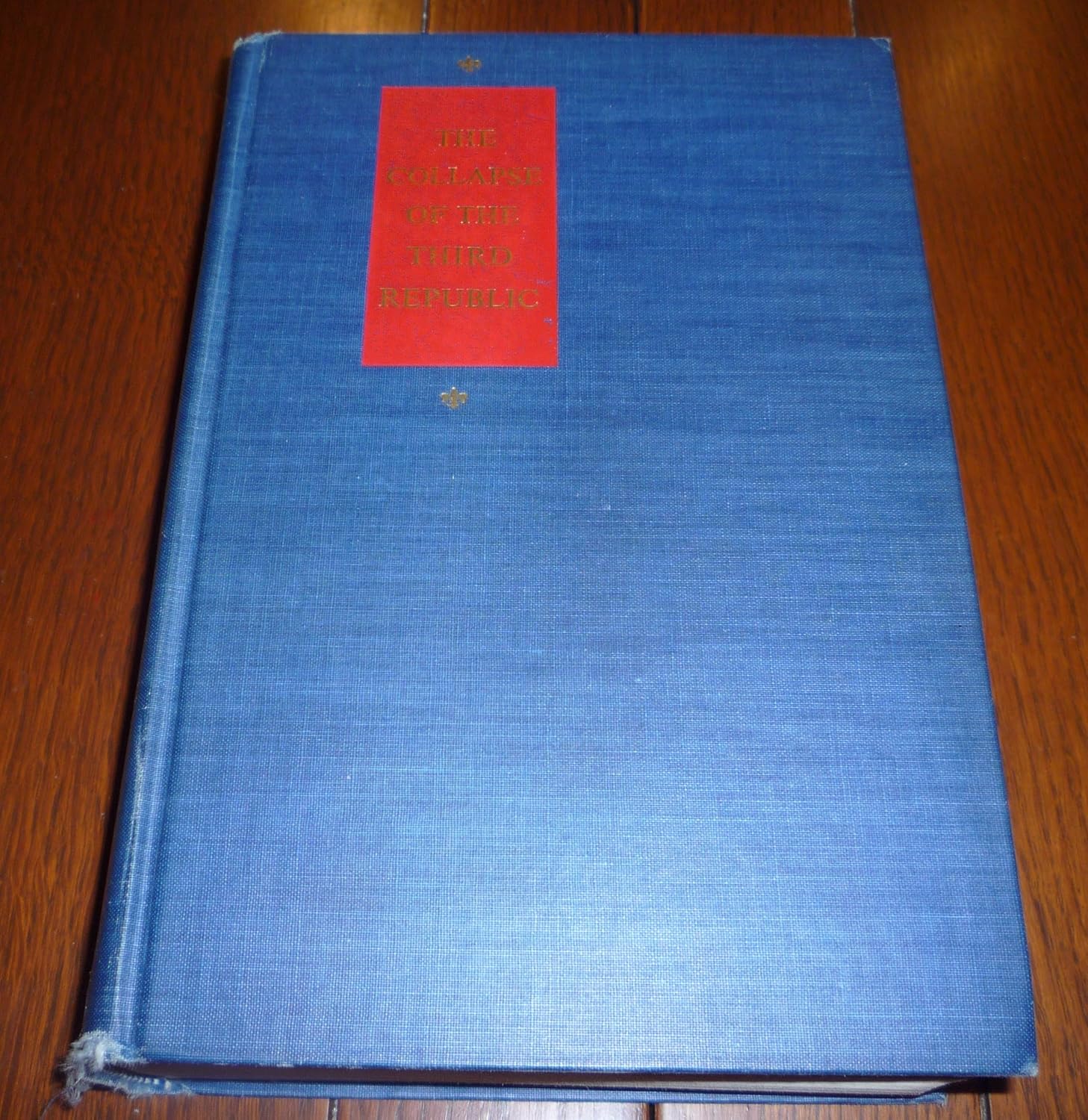 Collapse of the Third Republic: An Inquiry into the Fall of France in ...