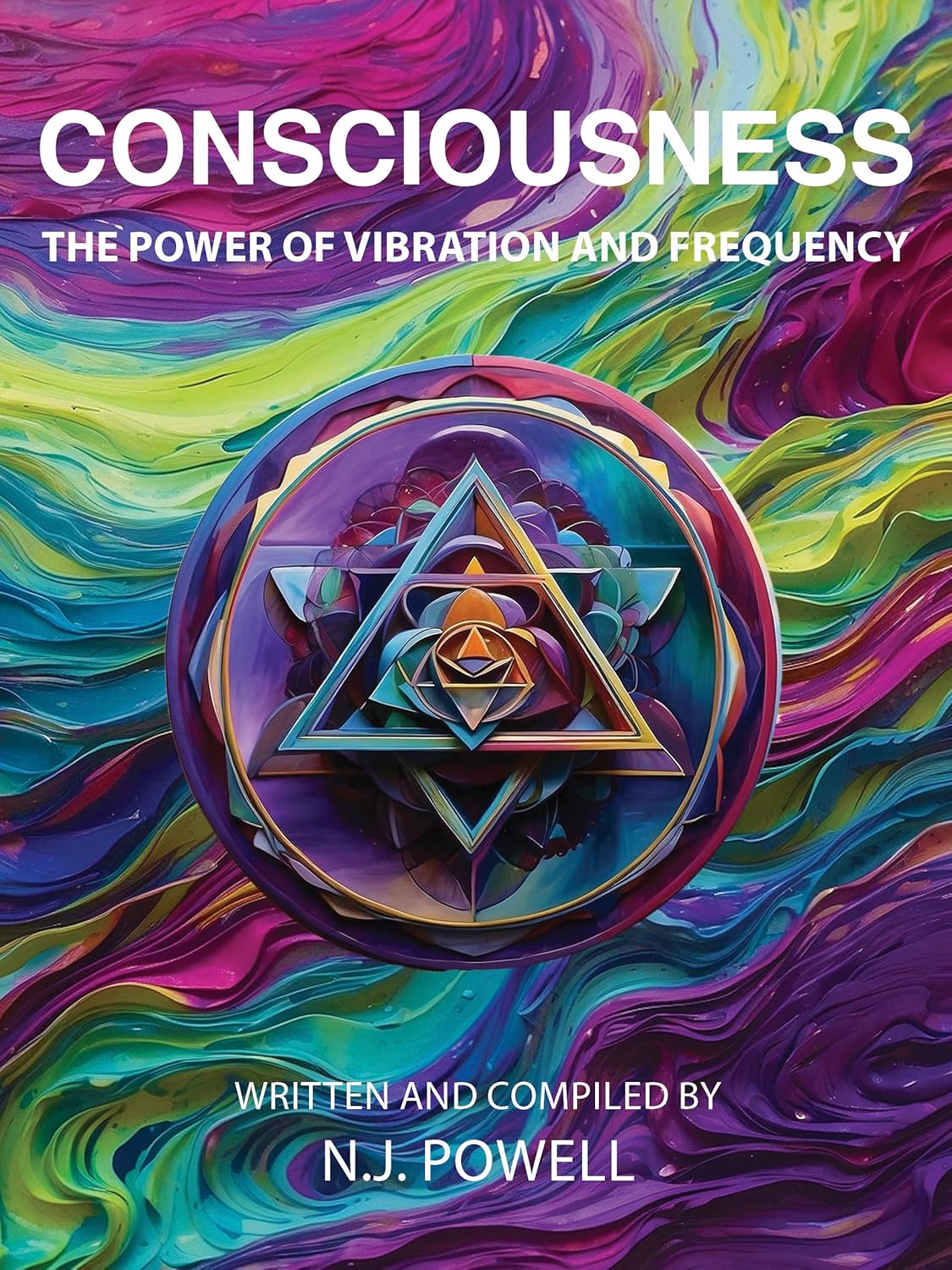 Consciousness: The Power of Vibration and Frequency - Kindle edition by ...