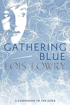 Amazon.com: Gathering Blue (Giver Quartet, Book 2) eBook : Lowry, Lois ...