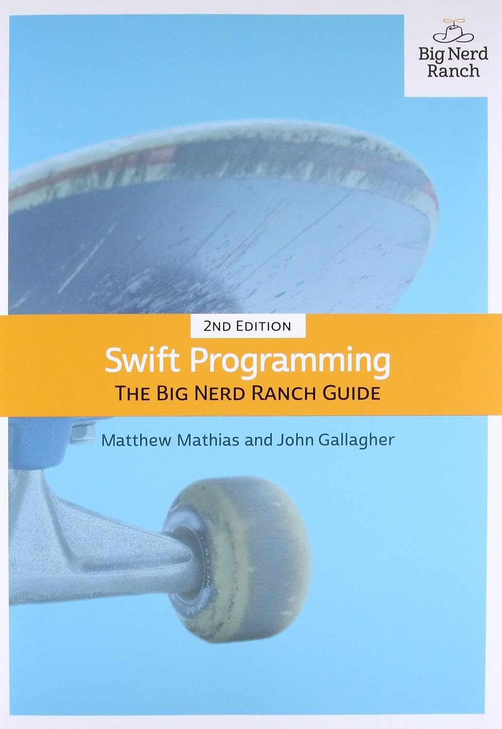 Swift Programming: The Big Nerd Ranch Guide (Big Nerd Ranch Guides): Mathias, Matthew, Gallagher ...
