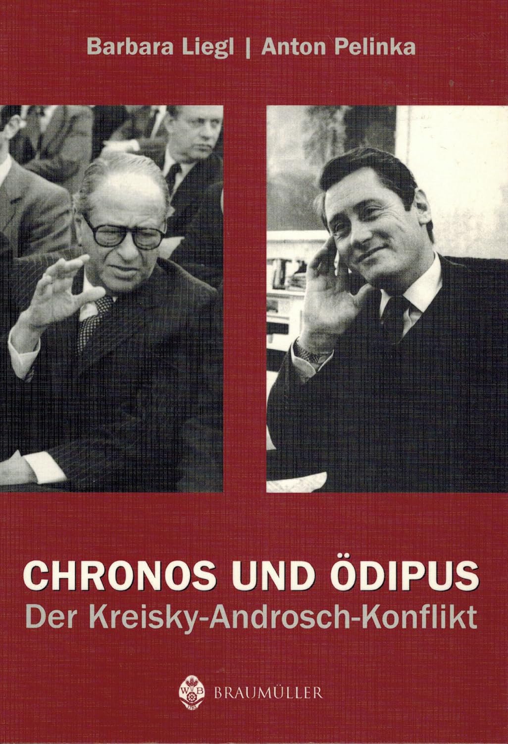 Chronos und Ödipus: Der Kreisky-Androsch-Konflikt : Liegl, Barbara ...