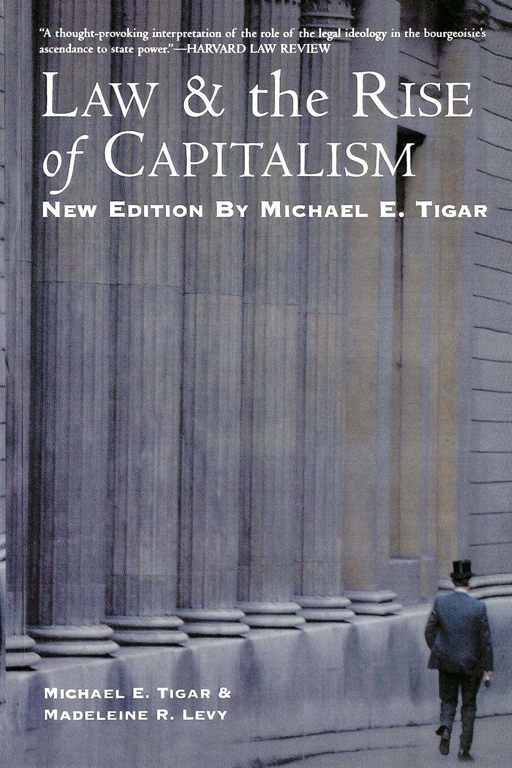 Law and the Rise of Capitalism: Tigar, Michael: 9781583670309: Amazon ...