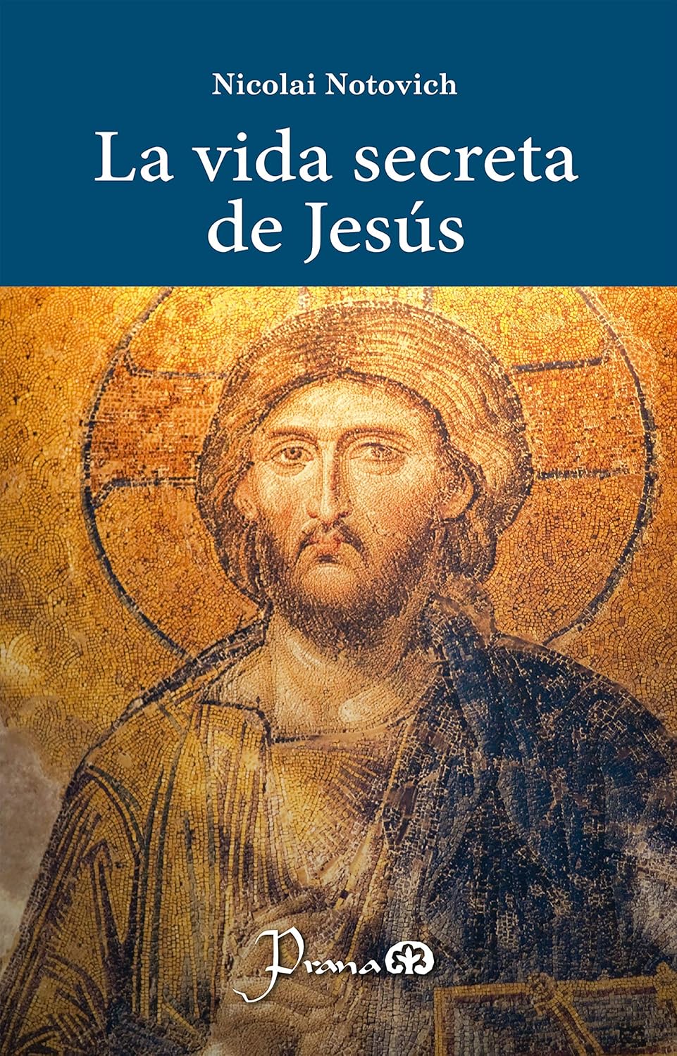 Amazon.com: VIDA SECRETA DE JESÚS, LA: 9786074576313: NICOLAI NOTOVICH ...
