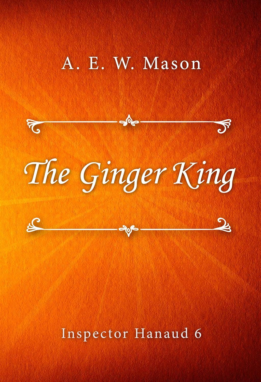 The Ginger King (Inspector Hanaud series Book 6) - Kindle edition by A ...