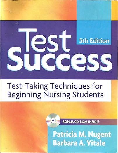 Test Success: Test-Taking Techniques for Beginning Nursing Students ...