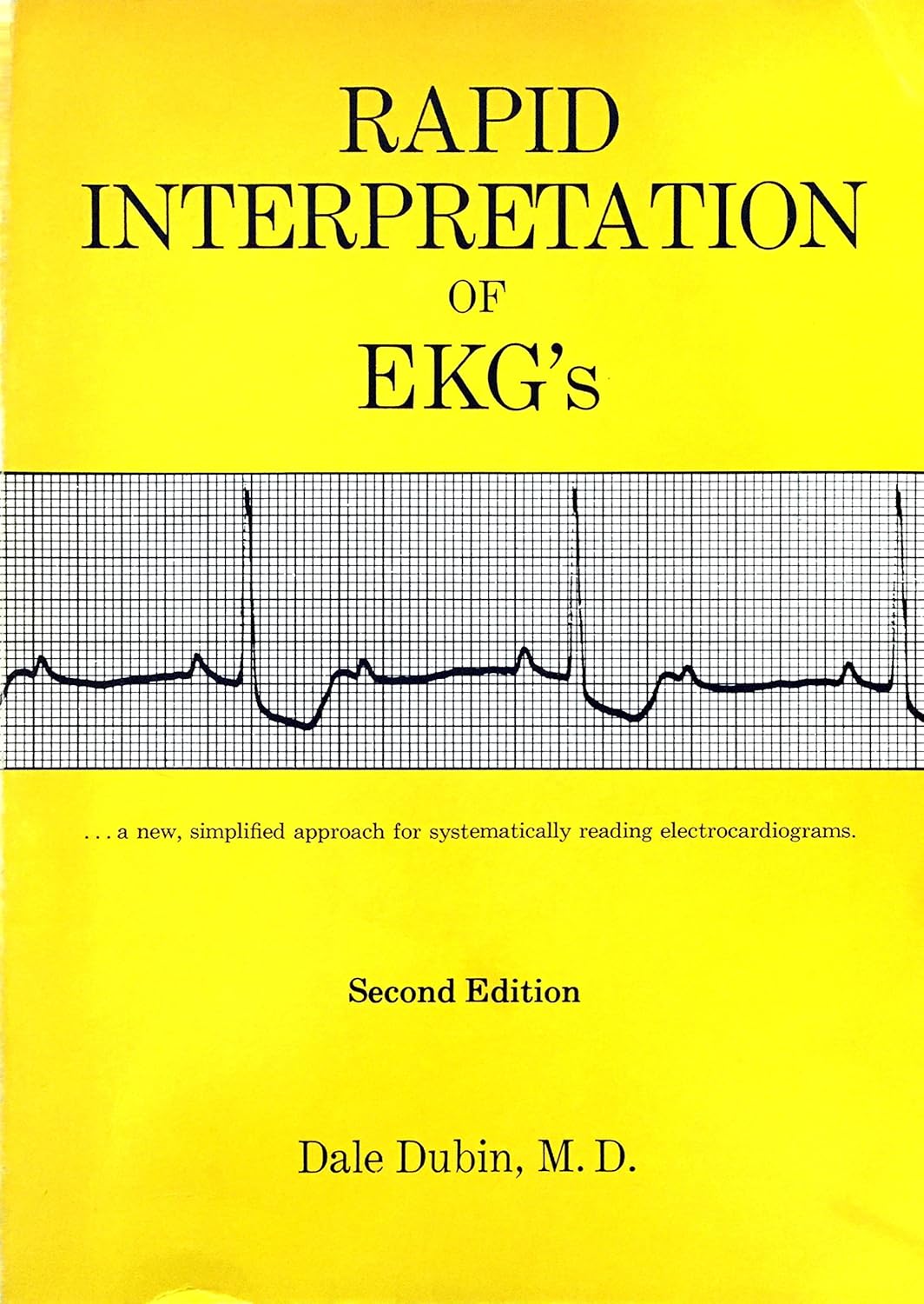 Rapid Interpretation of EKG's - Second Edition: Dale Dubin: Amazon.com: Books