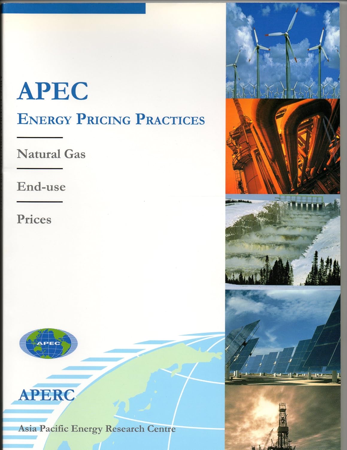 APEC energy pricing practices: Natural gas end-use prices: Asia Pacific ...
