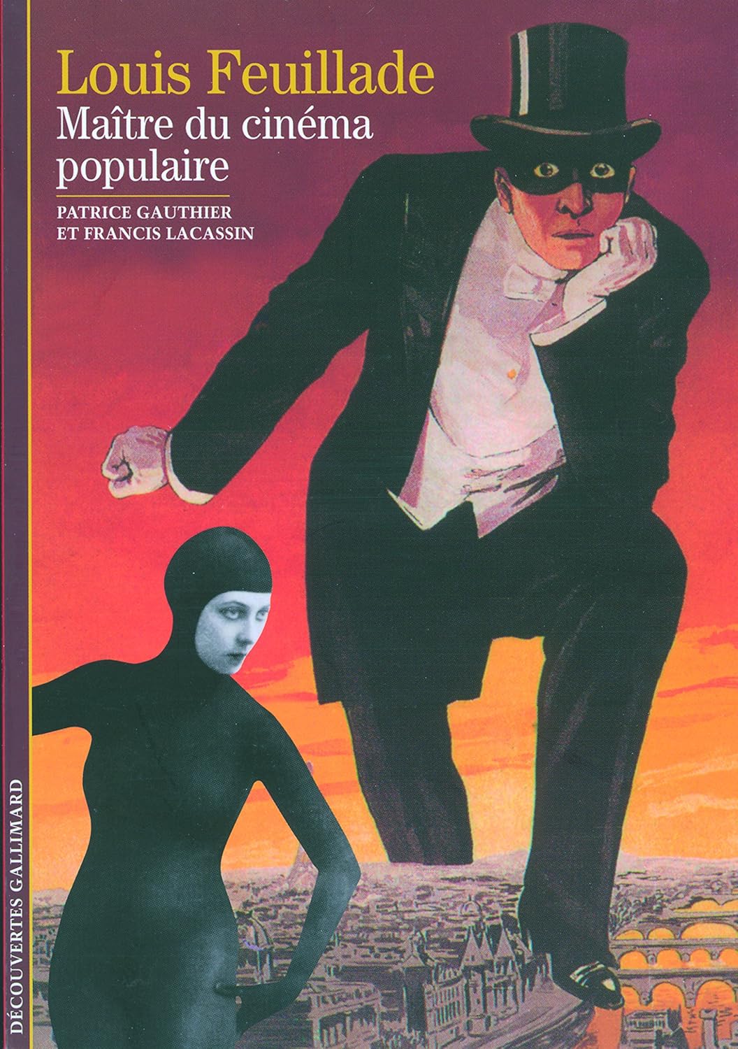 Louis Feuillade: Maître du cinéma populaire: Lacassin, Francis ...