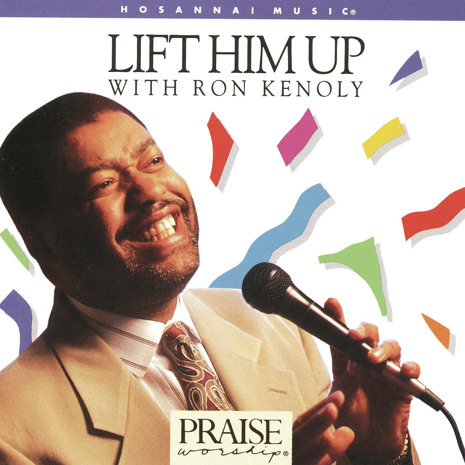 Ron Kenoly - Lift Him Up - Amazon.com Music