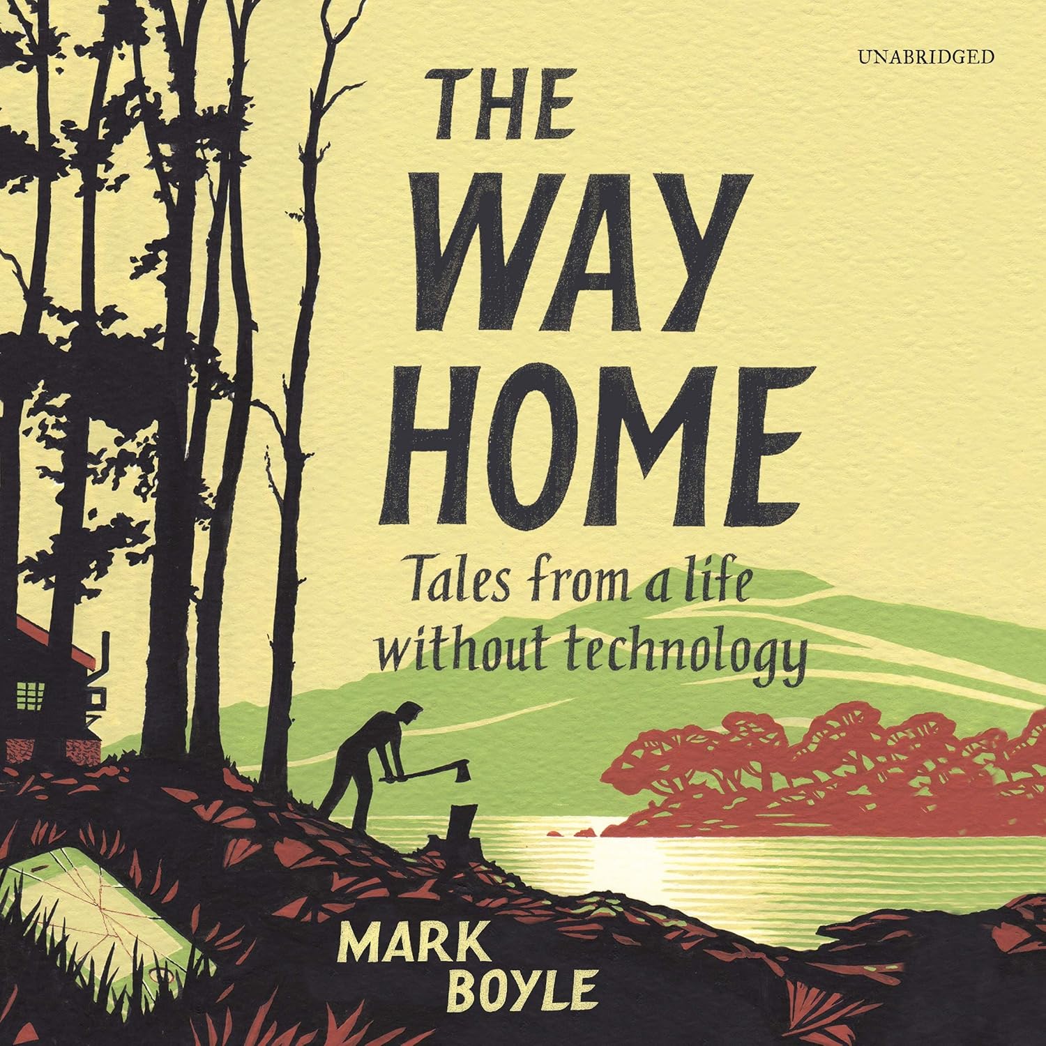The Way Home: Tales from a Life without Technology: Mark Boyle ...