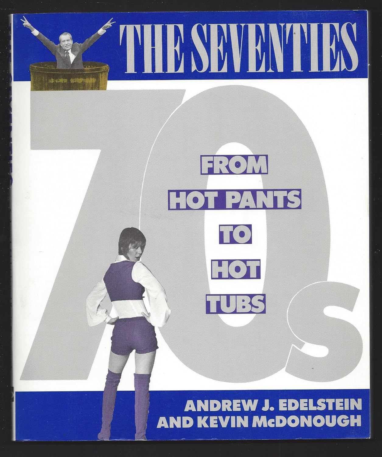 The Seventies: Edelstein, Andrew J., McDonough, Kevin: 9780525485728 ...