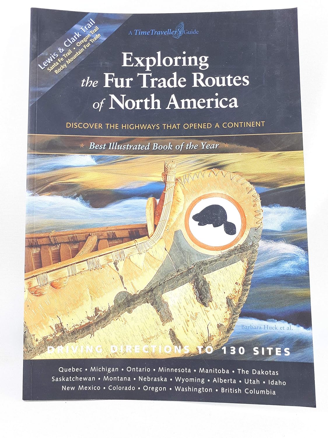 Exploring the Fur Trade Routes of North America: Huck, Barbara ...