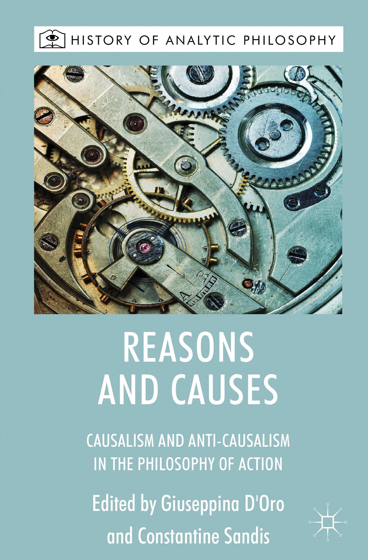 Amazon.com: Reasons and Causes: Causalism and Anti-Causalism in the Philosophy of Action ...