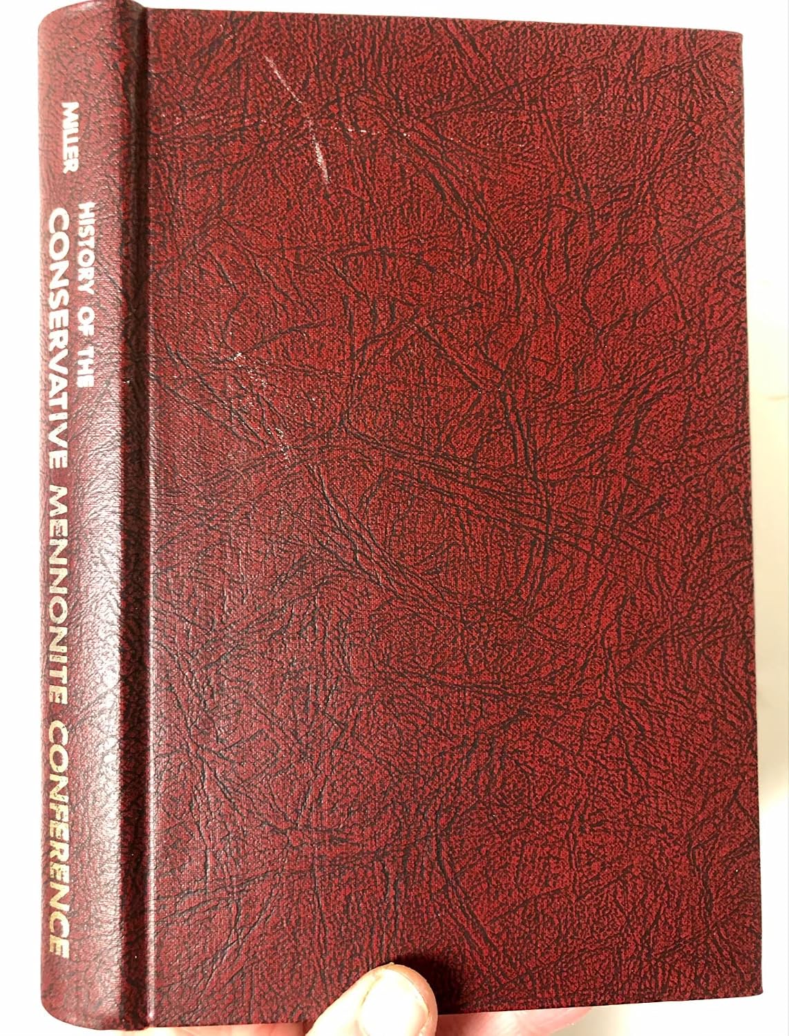 History of the Conservative Mennonite Conference 1910-1985: Miller ...