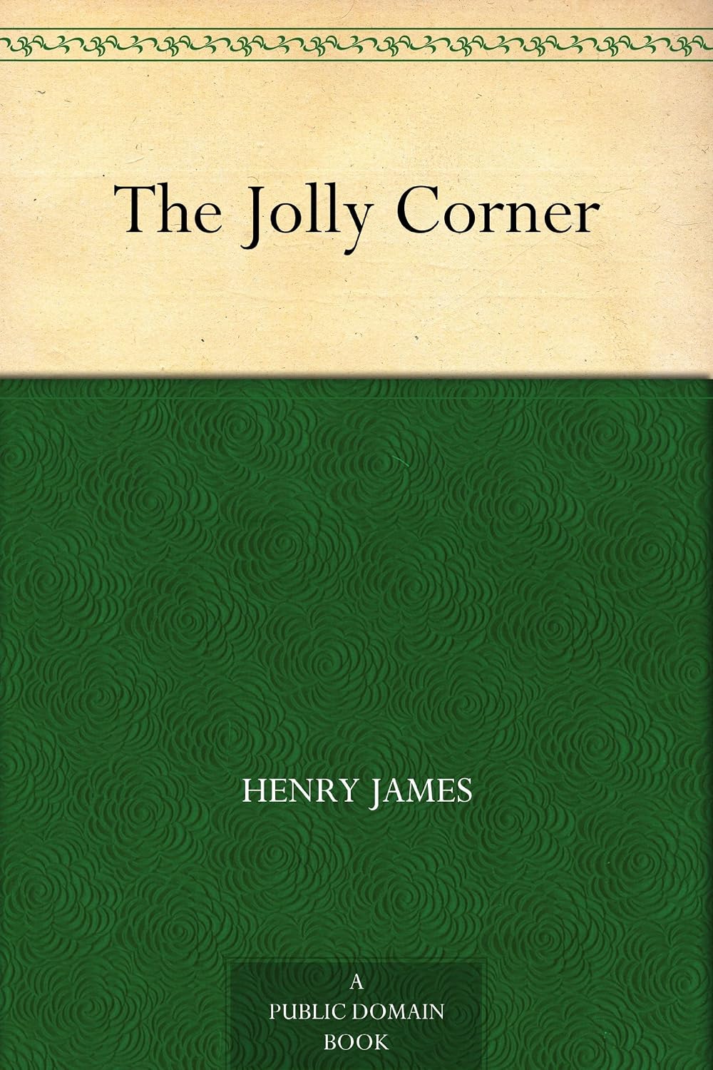 Amazon.com: The Jolly Corner eBook : James, Henry: Kindle Store