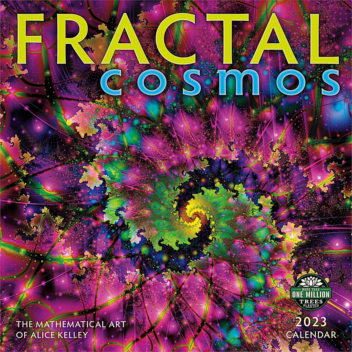 Fractal Cosmos 2023 Wall Calendar: The Mathematical Art of Alice Kelley ...