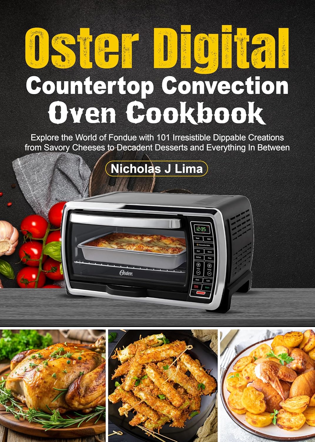 Amazon.com: Oster Digital Countertop Convection Oven Cookbook: 101 ...