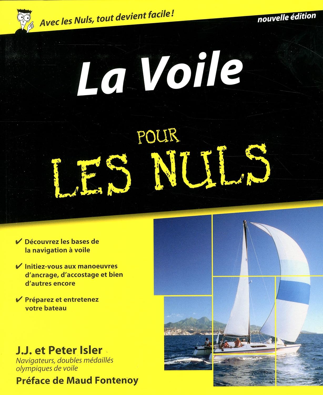 La Voile Pour les Nuls, 2e: Isler, Peter, Isler, J.J., Fontenoy, Maud ...