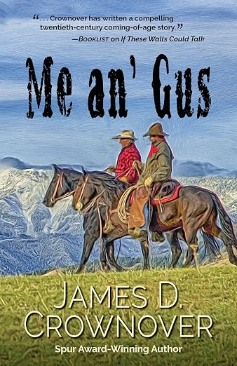 Me an' Gus: Crownover, James D.: 9781432899042: Amazon.com: Books