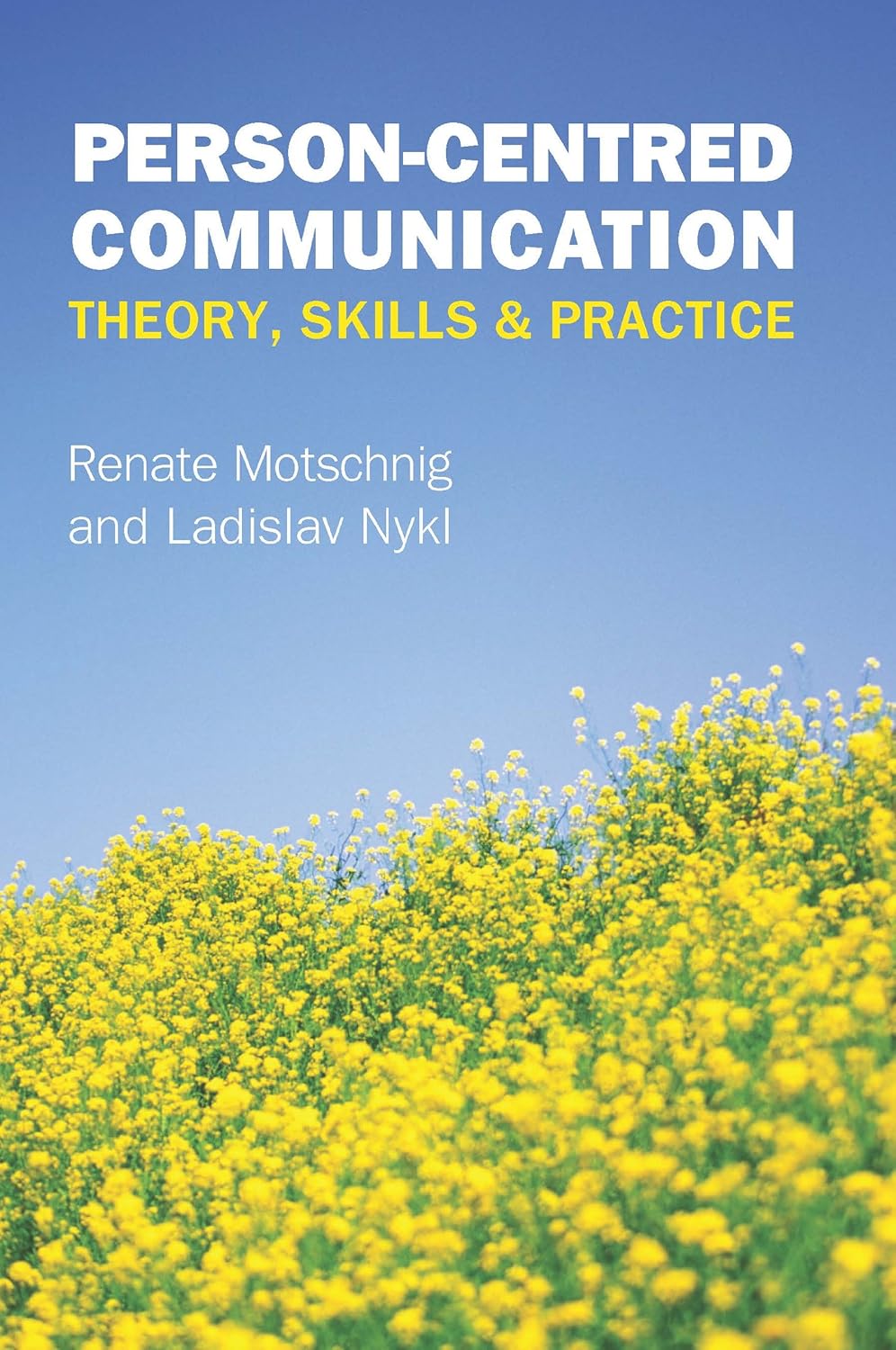 Person-centred Communication: Theory, Skills and Practice (UK Higher ...