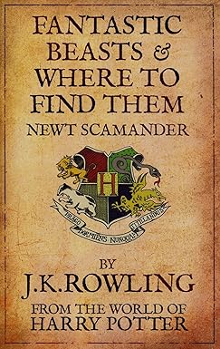 Fantastic Beasts and Where to Find Them : Rowling, J. K.: Amazon.co.uk ...