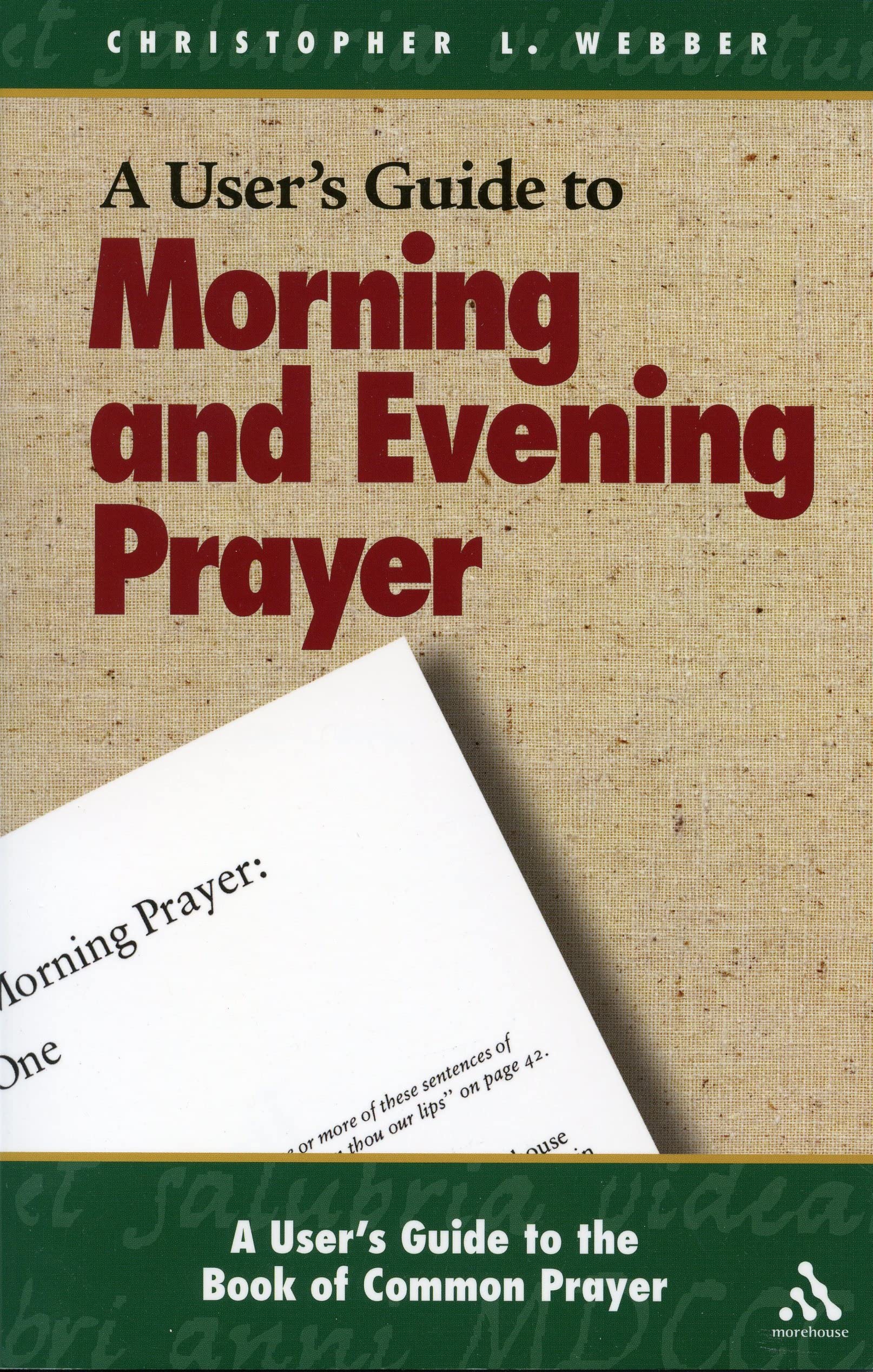 A User's Guide to the Book of Common Prayer: Morning and Evening Prayer ...